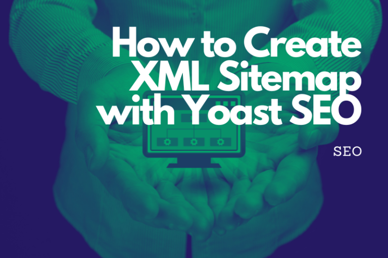 How To Create XML Sitemap With Yoast SEO And Submit It To Google Search how-to-create-xml-sitemap-with-yoast-seo-and-submit-it-to-google-search