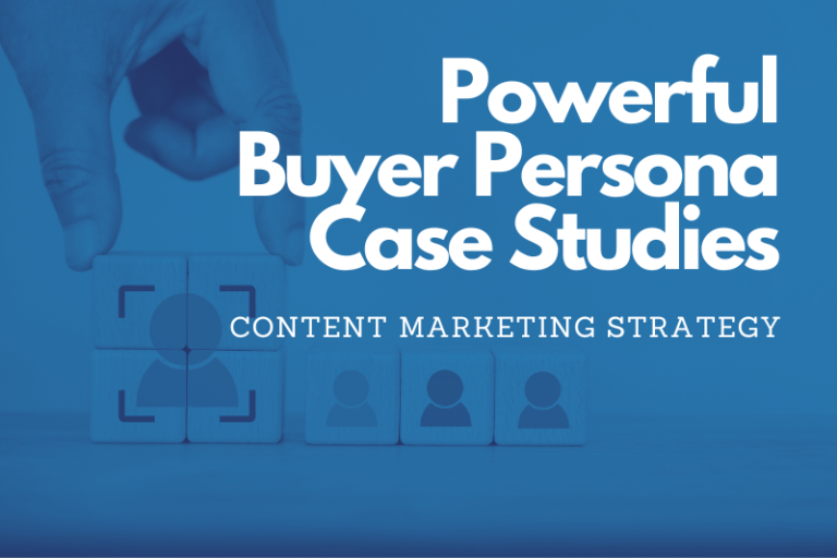 4 Powerful Buyer Persona Case Studies that Transformed These Businesses ...